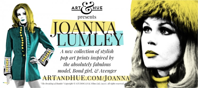 Joanna Lumley Pop Art prints by Art & Hue - Stylish Pop Art | Art & Hue